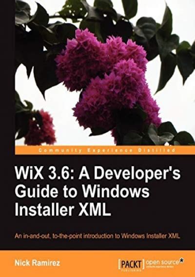 [read Pdf] Wix 3 6 A Developers Guide To Windows Installer Xml