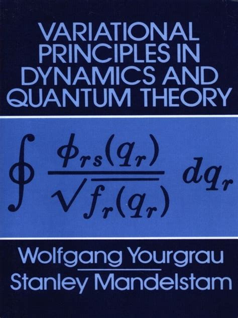 Exploring Variational Principles In Dynamics And Quantum Theory