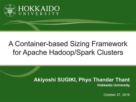 a container based sizing framework for apache hadoop spark clusters ppt