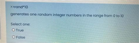 solved rand 10 generates one random integer numbers in