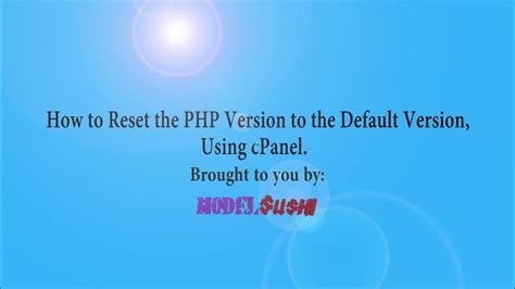 How To Reset The Php Version To The Default Version Using Cpanel With Modelsushi Youtube