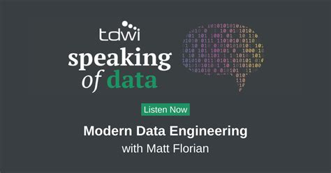 Tdwi On Linkedin Modern Data Engineering With Matt Florian Transforming Data With