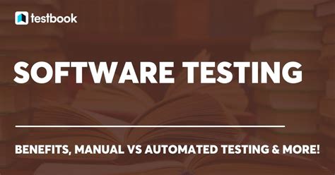 Software Testing Benefits Manual Vs Automated Testing More