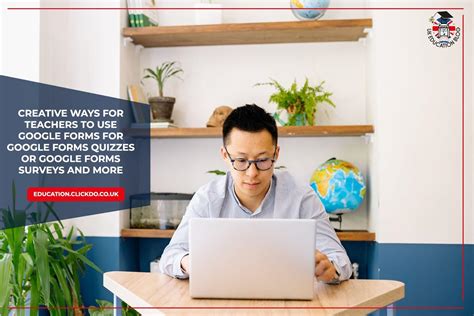 Creative Ways For Teachers To Use Google Forms