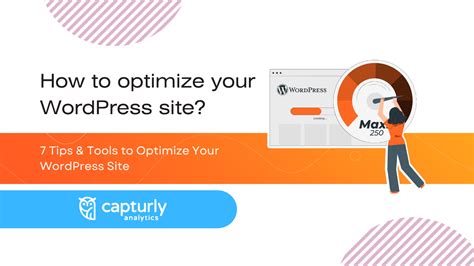 7 Tips And Tools To Optimize Your Wordpress Site