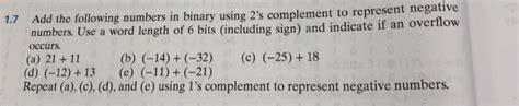 solved 1 7 add the following numbers in binary using 2 s