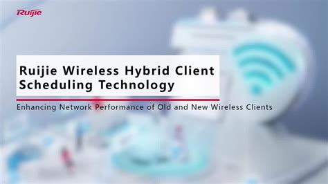 Ruijie Networks On Linkedin [enterprise Level]ruijie Wireless Hybrid Client Scheduling Technology …