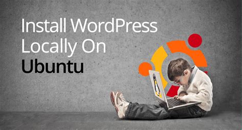How To Install And Configure Wordpress On Ubuntu Server