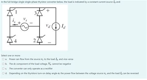 Solved In The Full Bridge Single Single Phase Thyristor Chegg Com