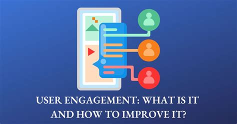 User Engagement What Is It And How To Improve It Linkclickgrow