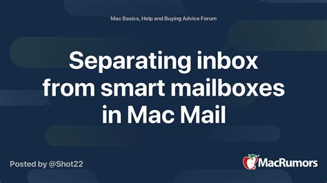 separating inbox from smart mailboxes in mac mail macrumors forums