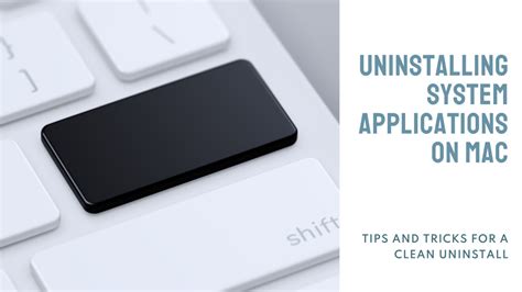 uninstalling system applications on mac what you need to know