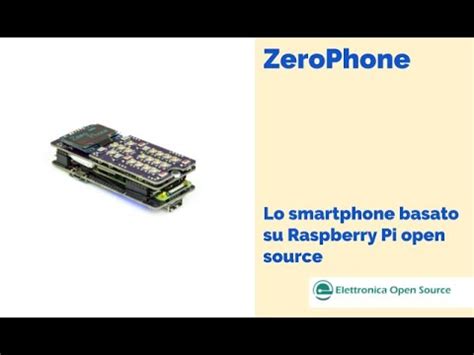 ZeroPhone Lo Smartphone Basato Su Raspberry Pi Open Source YouTube