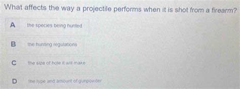 Solved What Affects The Way A Projectile Performs When It Is Shot From