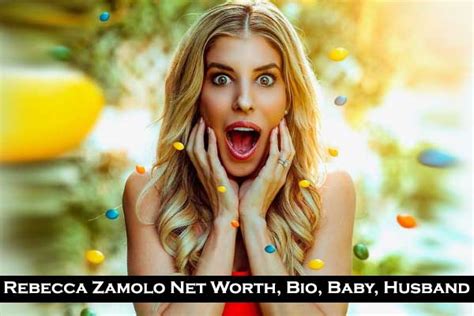 Rebecca Zamolo Net Worth 2020 Bio Wiki Age Height