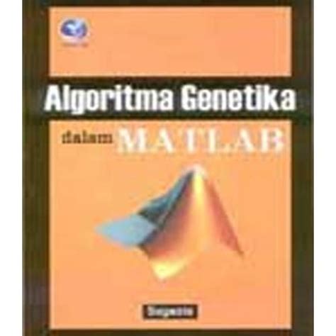 Jual Buku Algoritma Genetika Dalam Matlab Kota Bekasi Tb Buku Lengkap Tokopedia