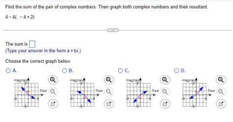Solved Find The Sum Of The Pair Of Complex Numbers Then Chegg Com