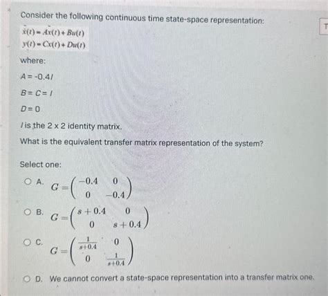 Solved Consider The Following Continuous Time State Space