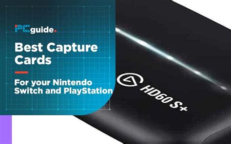 Best Capture Card For Switch And PS4 Internal Portable PC Guide