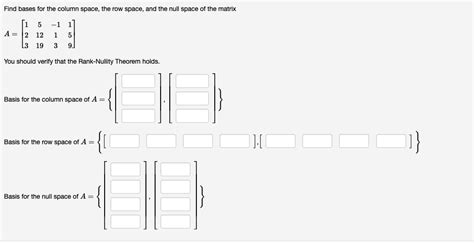 Solved Find Bases For The Column Space The Row Space And