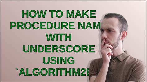 How To Make Procedure Name With Underscore Using `algorithm2e` Youtube