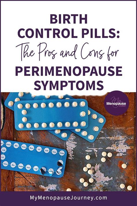 Birth Control Pills The Pros And Cons For Perimenopause Symptoms