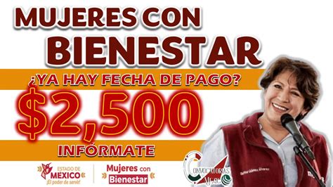 ≫ Mujeres Con Bienestar ¿ya Conoces La Fecha De Pago ️【 Mayo 2025】