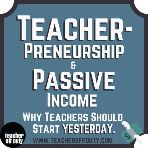Teacherpreneurship And Passive Income Why You Should Start Yesterday