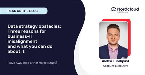 Three Reasons For Business IT Misalignment On Data Strategy And What You Can Do About It