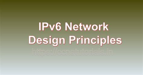 IPv Network Design Principles CCNA TUTORIALS