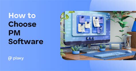 How To Choose Project Management Software Key Factors