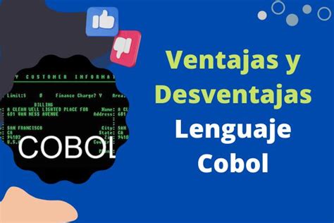 Ventajas Y Desventajas Del Lenguaje Cobol 【pros Y Contras】