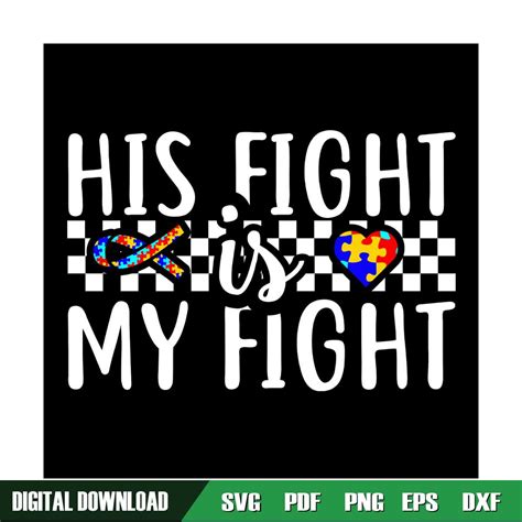 His Fight Is My Fight Autism Checkered Svg Inspire Uplift
