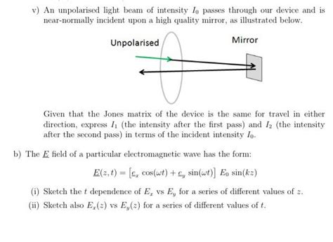 A Particular Optical Device Has Jones Matrix