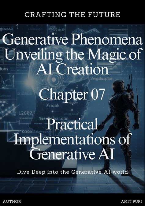 Chapter 07 Practical Implementations Of Generative Ai From Blueprint To Mastery Amit Puri