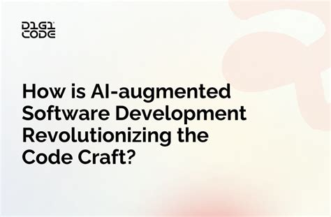 Ai Augmented Software Development Revolutionizing The Code
