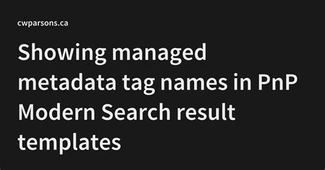 Showing Managed Metadata Tag Names In Pnp Modern Search Result