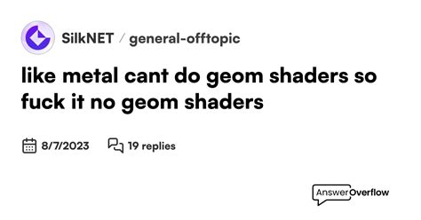 Like Metal Cant Do Geom Shaders So Fuck It No Geom Shaders Silknet