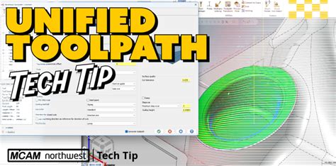 Mastercam Tech Tip Mastering Multiaxis With The Unified Toolpath