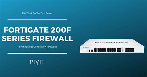 Build Your Security Strategy With The Fortigate 200f Ngfw Firewall