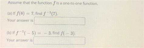 Solved Assume That The Function F Is A One To One Function Chegg