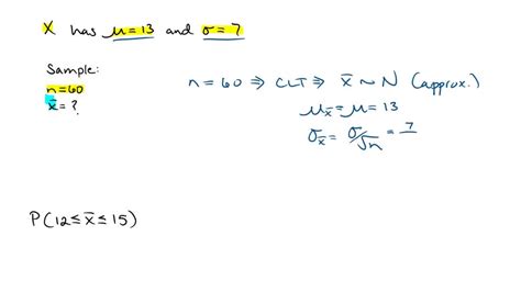 Solved 8 Suppose X Has A Distribution With 𝜇 13 And 𝜎 7 If A Random Sample Of Size N 60