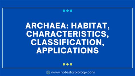 Archaea Habitat Characteristics Classification Applications Best
