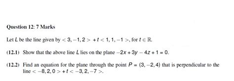 Solved Let L Be The Line Given By T