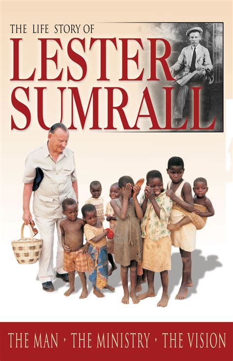 The Life Story Of Lester Sumrall Kindle Edition By Sumrall Lester