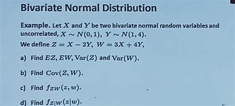 Solved Bivariate Normal Distributionexample Let X ﻿and Y