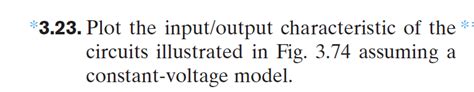 Solved 323 Plot The Inputoutput Characteristic Of The
