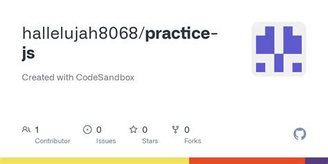 Github Hallelujah8068practice Js Created With Codesandbox