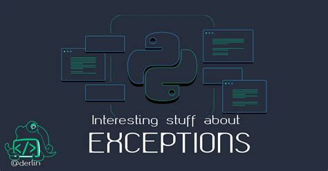 Diving Deeper Into Python Exceptions
