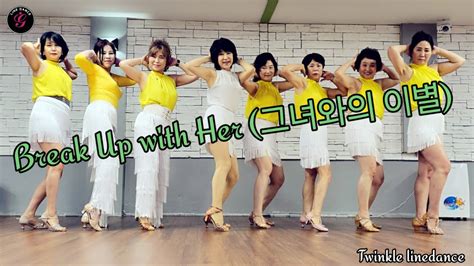 Break Up With Her 그녀와의 이별 Linedance Youtube